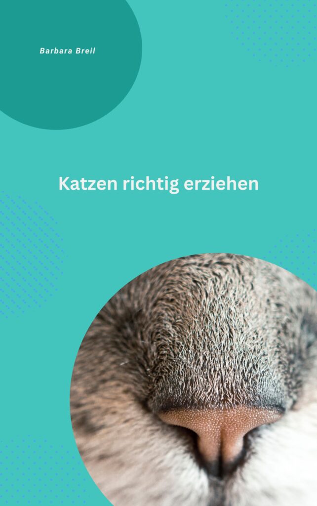 Katzen richtig erziehen - von Barbara Breil